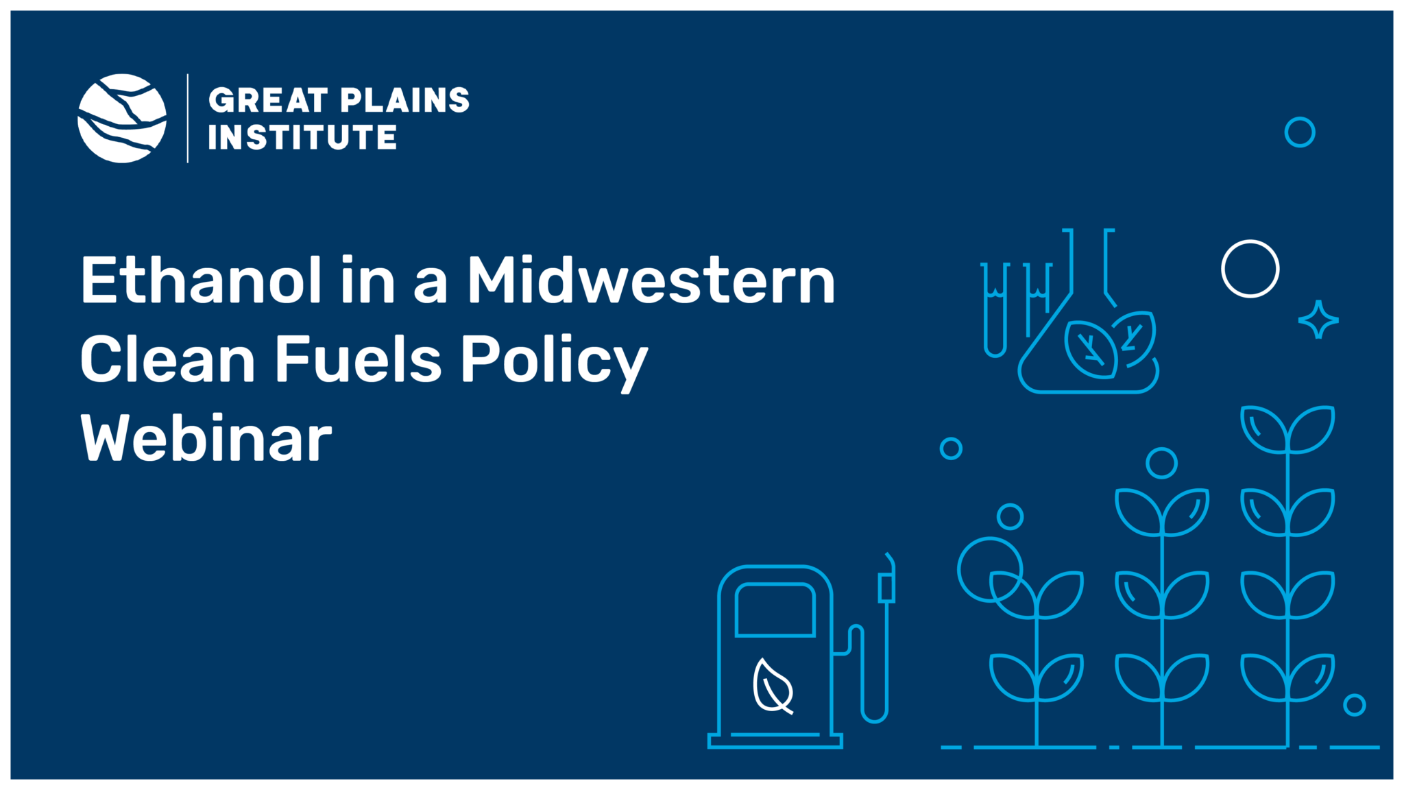 Ethanol in a Midwestern Clean Fuels Policy - Great Plains Institute